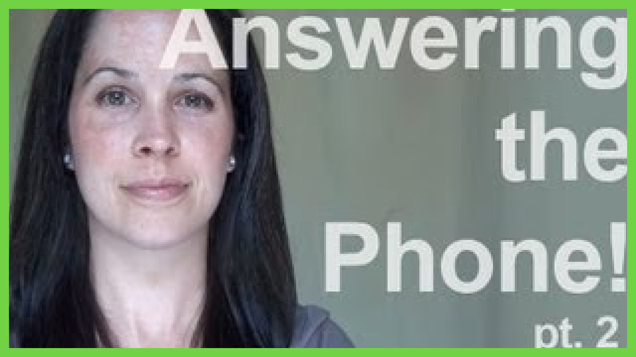 How to Answer the Phone, 2 of 2 - Rachel's English