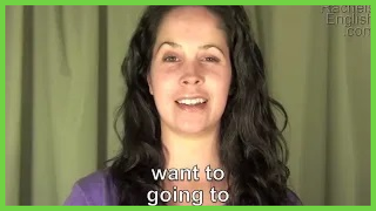 How to Pronounce 'Gonna' and 'Wanna' - Rachel's English