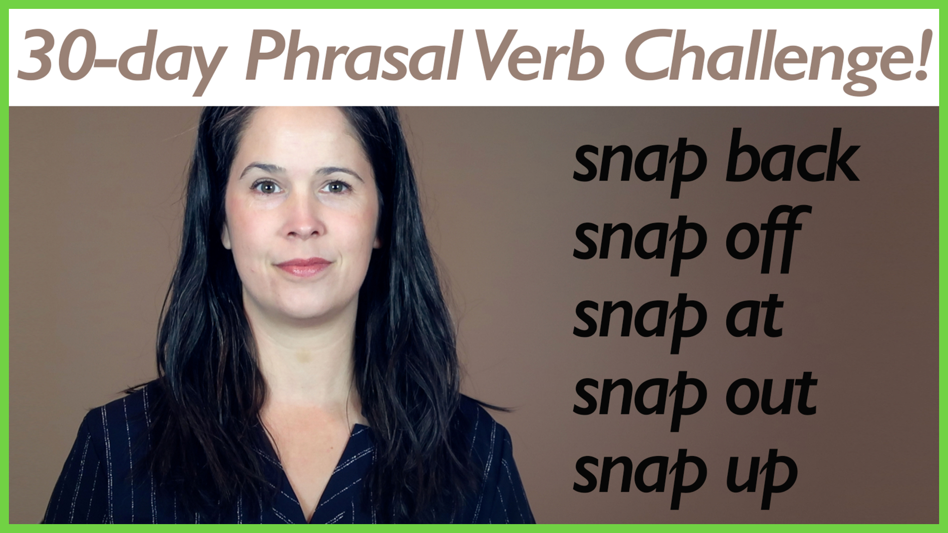 Phrasal Verb SNAP