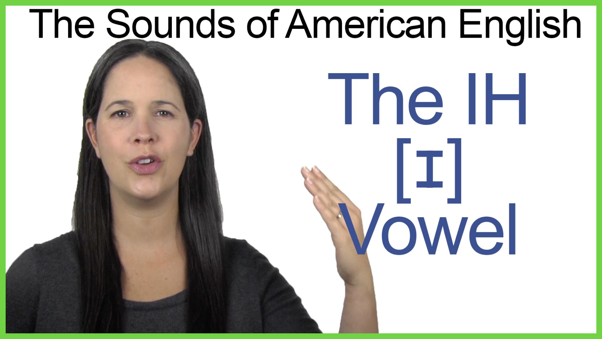 English: How to Pronounce IH [ɪ] Vowel - Rachel's English