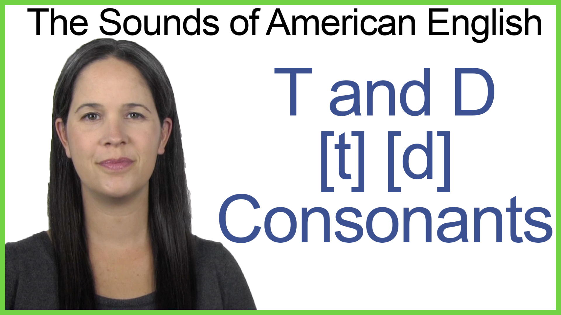 How to Pronounce T [t] and D [d] Consonants - Rachel's English