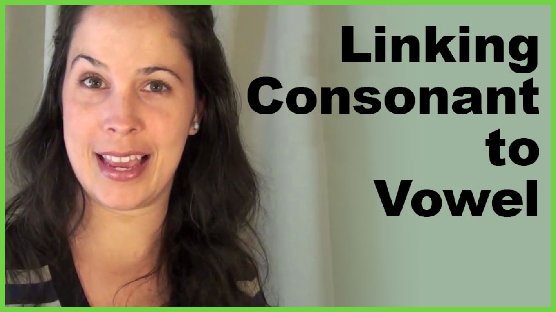 English Pronunciation - Linking: Consonant to Vowel - Rachel's English